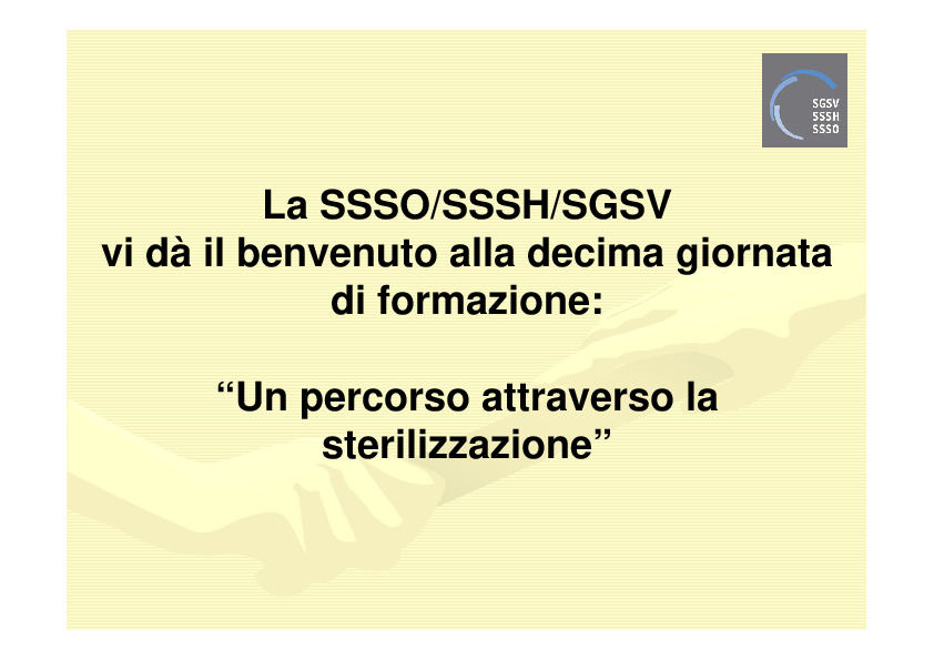 01. La SSSO/SSSH/SGSV vi dà il benvenuto alla decima giornata di ...