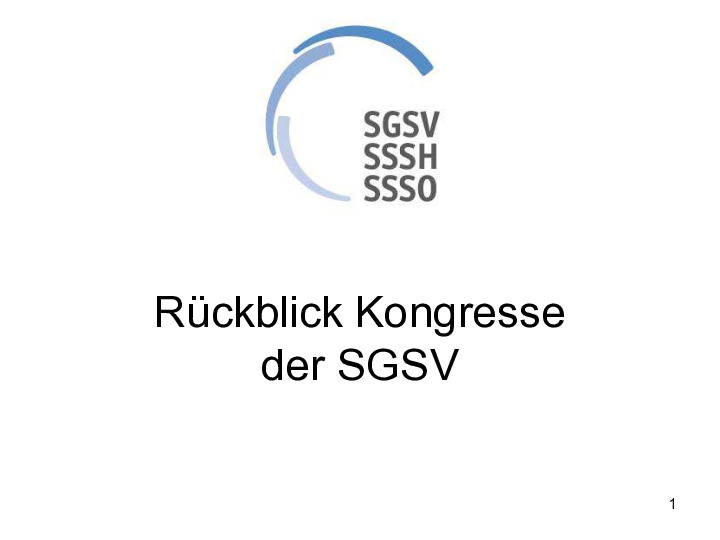00. Rückblick Kongresse der SGSV - sssh