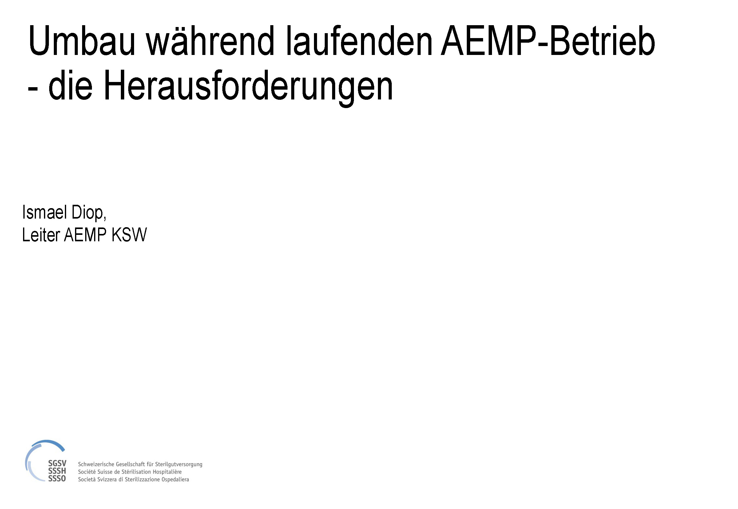 Umbau während laufenden AEMP-Betrieb – die Herausforderungen - sssh